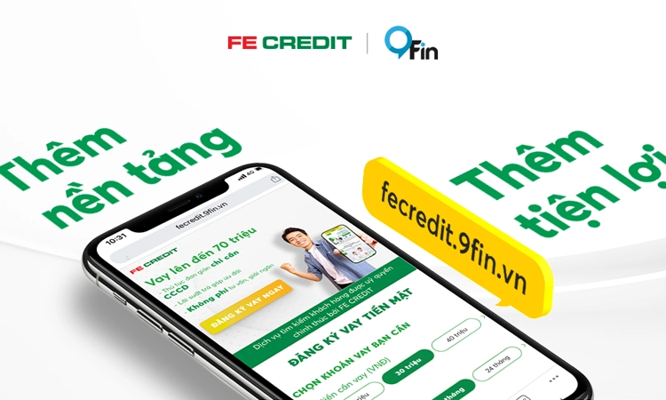 FE CREDIT hợp tác 9FIN.VN mở rộng mạng lưới giới thiệu dịch vụ vay tiêu dùng
